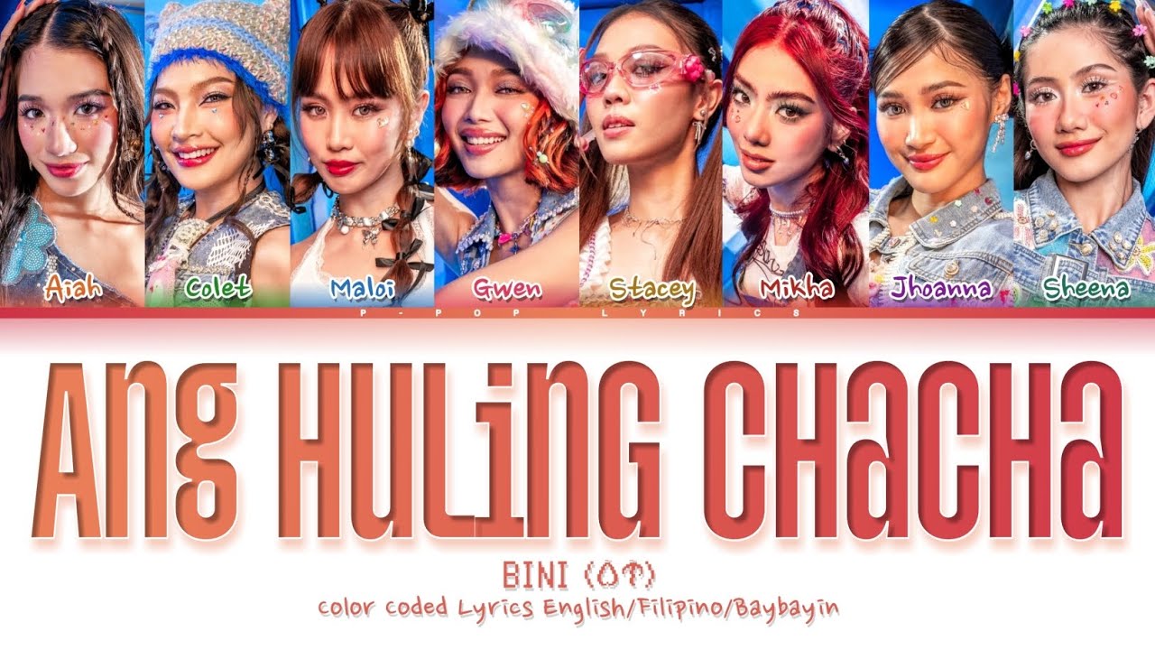 BINI "ANG HULING CHACHA" Color Coded Lyrics English/ Filipino/ Baybayin ...