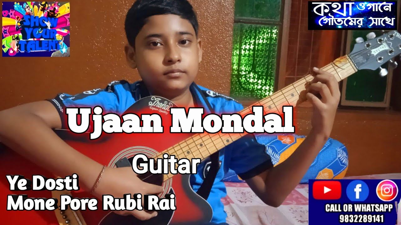Yee Dosti|Mone Pore Rubi Rai|Ujaan Mondal|Guitar|Raniganj|Kotha O Gane ...