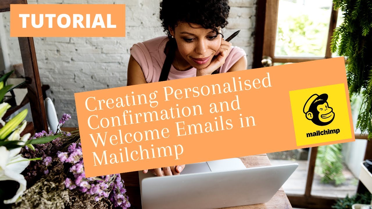 Personalise Confirmation & Welcome Emails in Mailchimp - Tutorial - YouTube