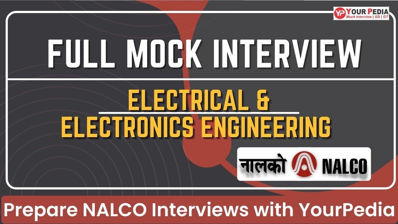 NALCO GET Full Mock Interview | EEE | NALCO Interview preparation ...