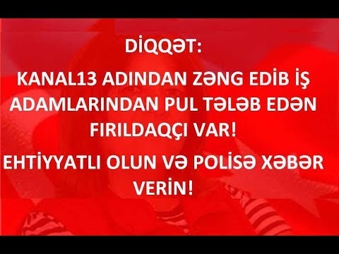 Ehtiyatlı olun: Kanal13-ün adından istifadə edib pul yığan \