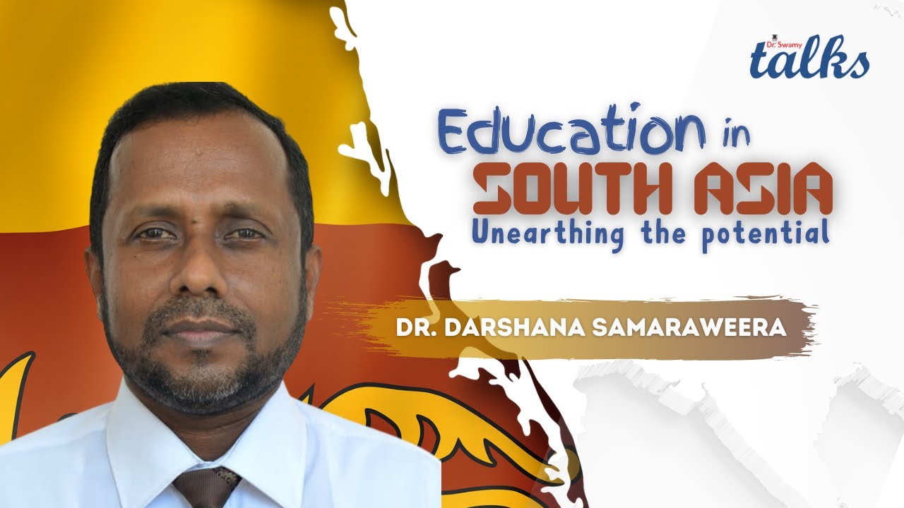 EDUCATION IN SOUTH ASIA: UNEARTHING THE POTENTIAL | DR DARSHANA ...