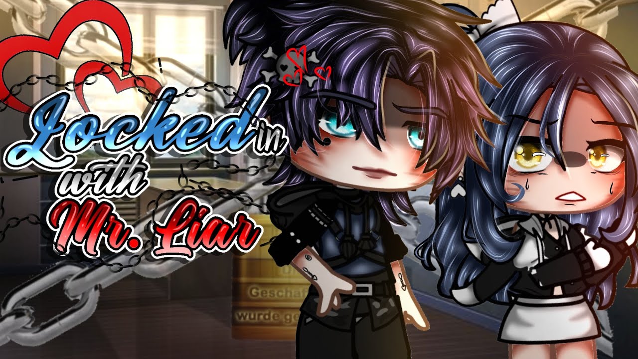 🔒{~Locked in with Mr.Liar~}🥵// GCMM - YouTube