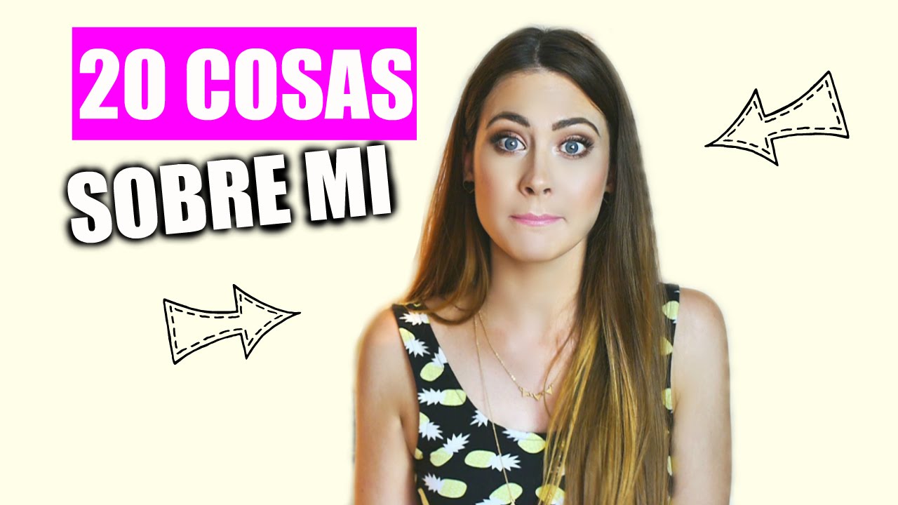 20 COSAS SOBRE MI | ¿Hablo CHINO? ¿Mi Gran Secreto? ¿Trauma de la ...