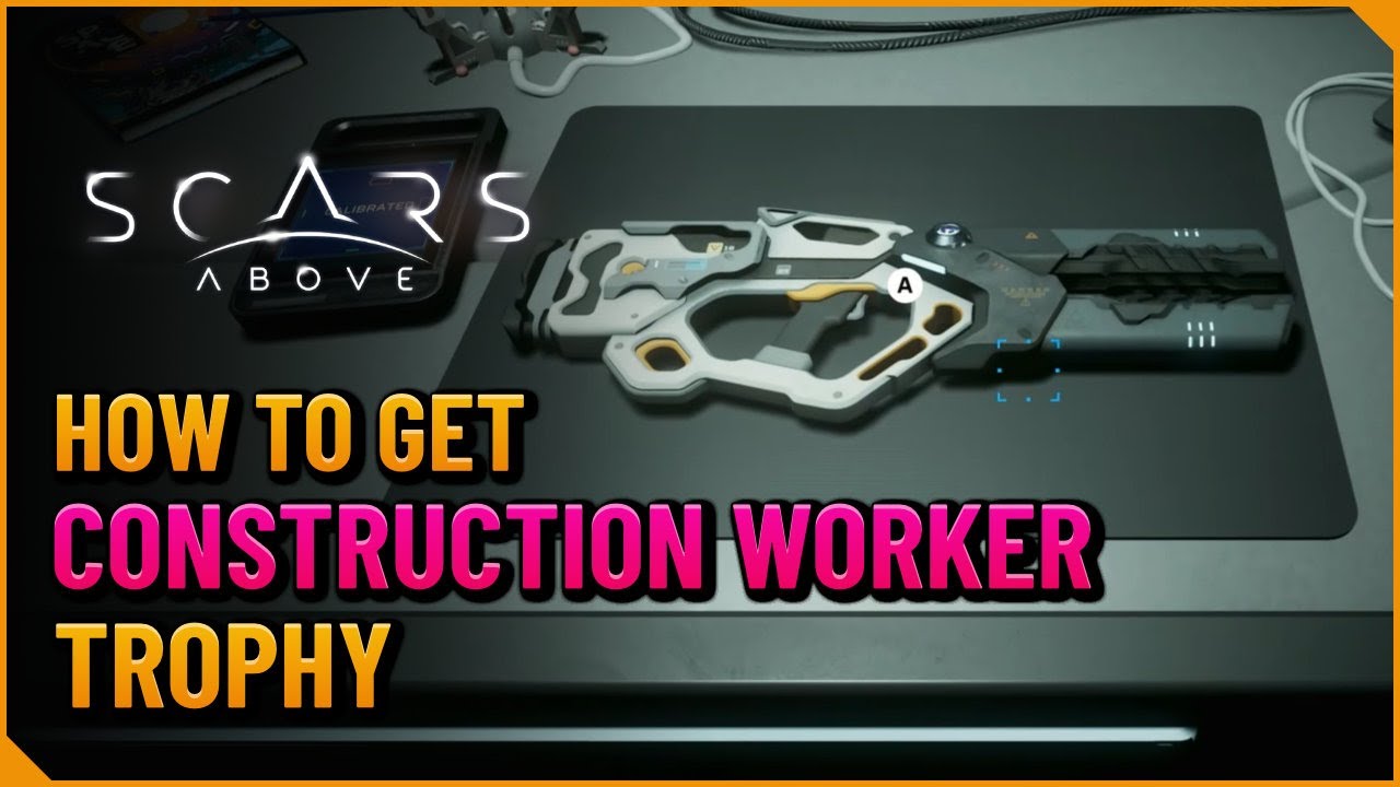 How to get trophy Construction Worker - Scars Above - YouTube