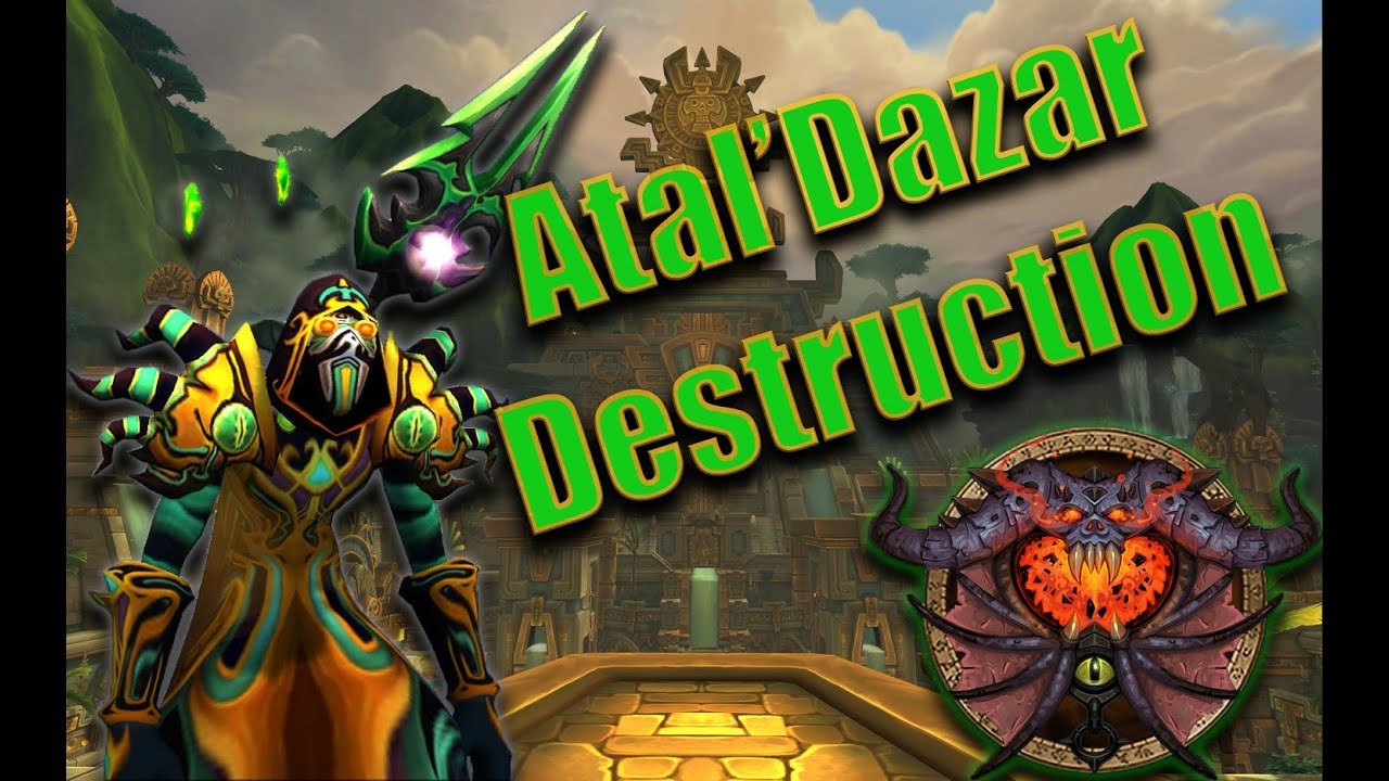 World of Warcraft: Battle for Azeroth - Atal'Dazar Destruction Warlock ...