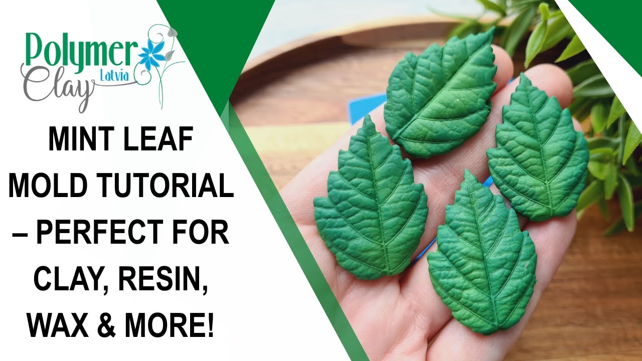 Mint Leaf Mold Tutorial – Perfect for Clay, Resin, Wax & More! - YouTube