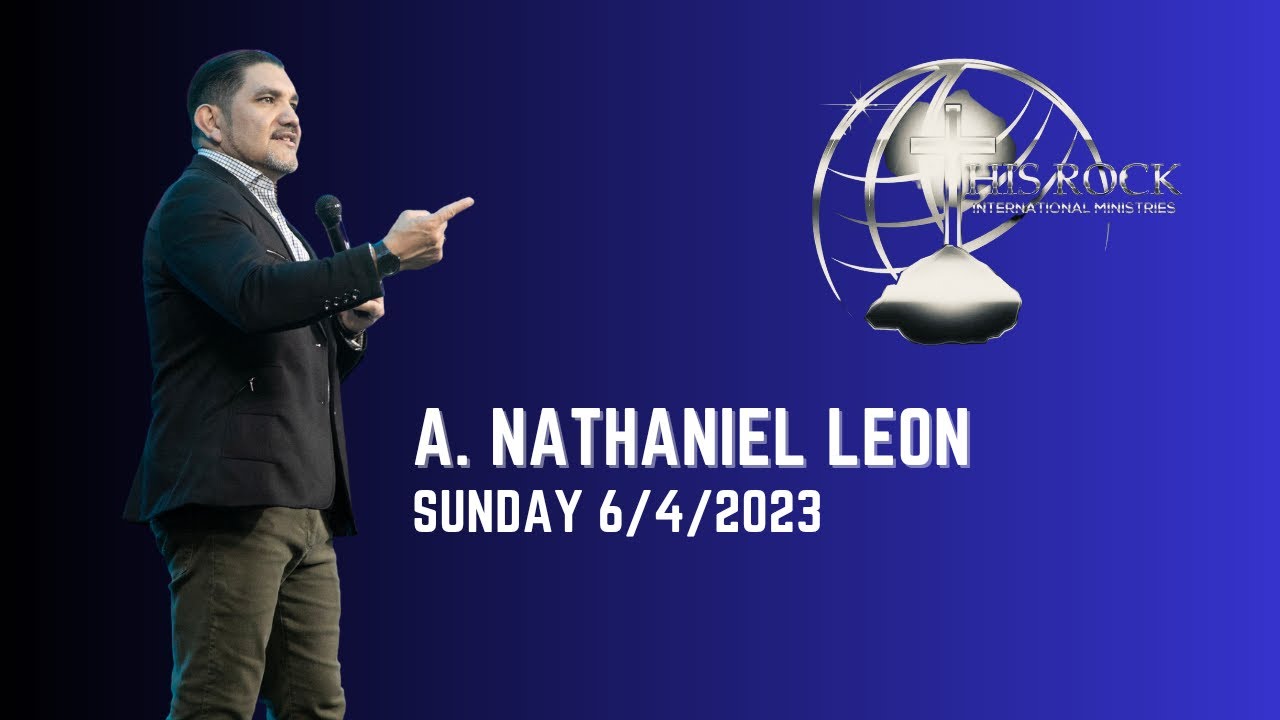 A. Nathaniel Leon | June 4, 2023 Sunday - YouTube