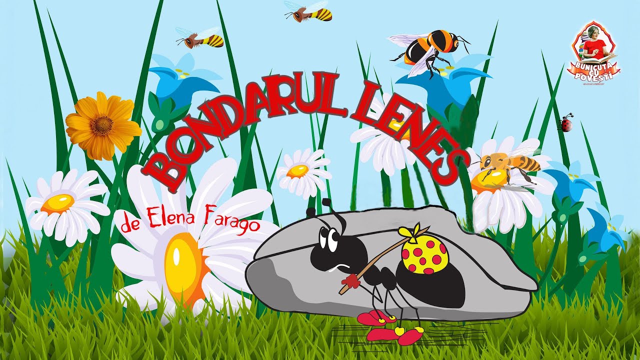 Bunicuța Cu Povești- ,,Bondarul leneș'', de Elena Farago - YouTube