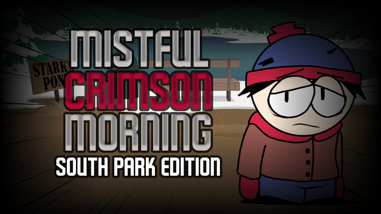 FNF Mistful Crimson Morning: South Park Cover [Full Week] - YouTube