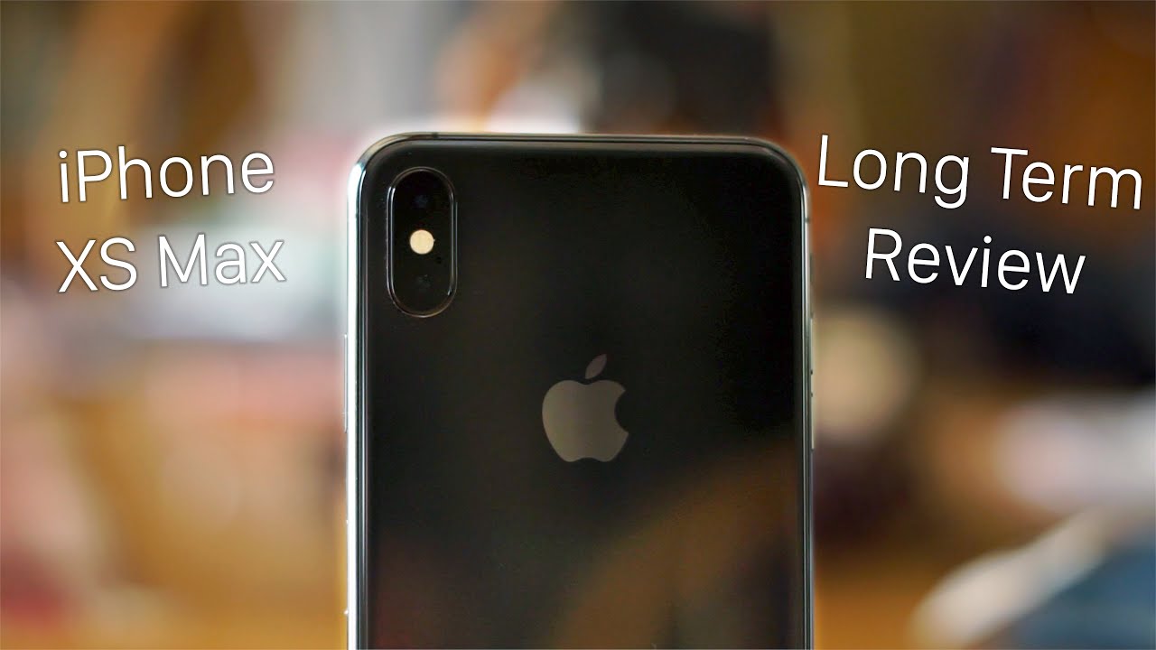 iPhone XS Max (Long Term Review) - YouTube