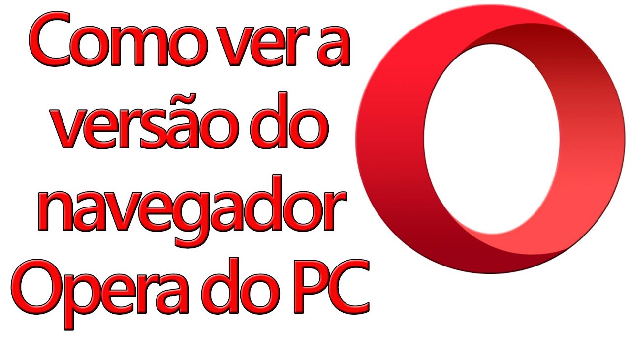 Como ver a versão do navegador Opera do PC - YouTube