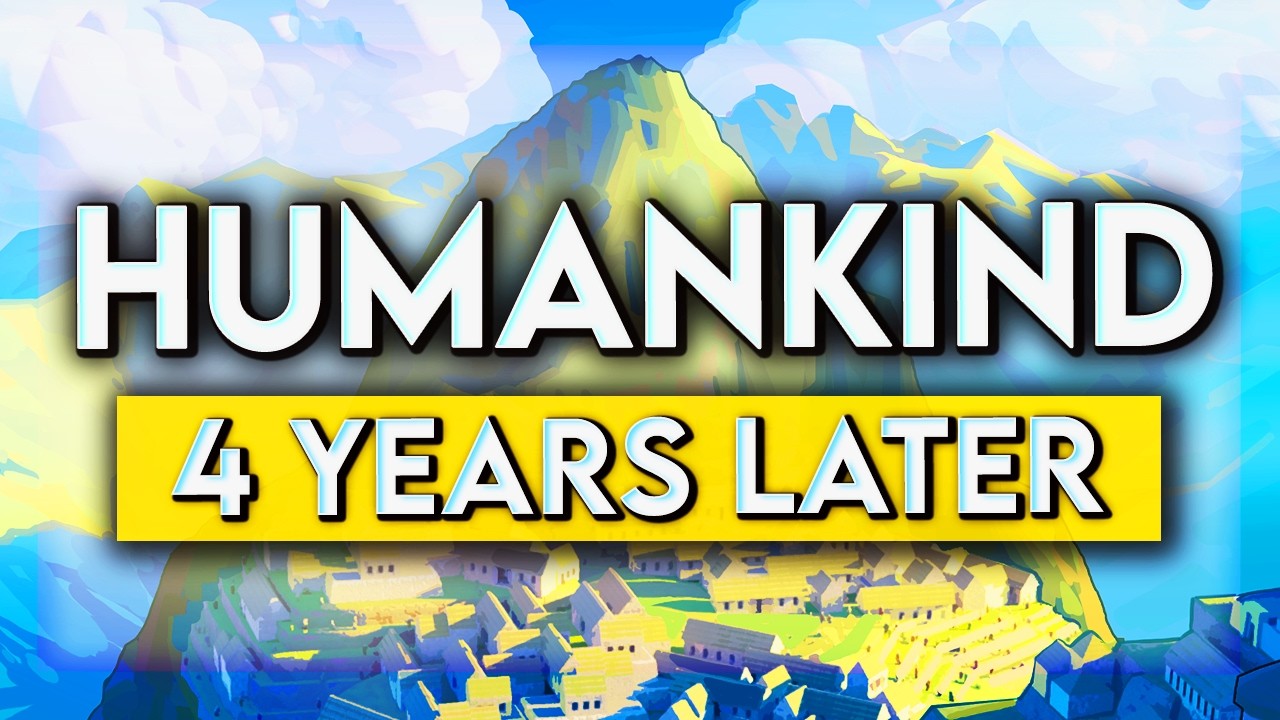 HUMANKIND: "The Civ 6 Killer" - FOUR YEARS LATER - YouTube