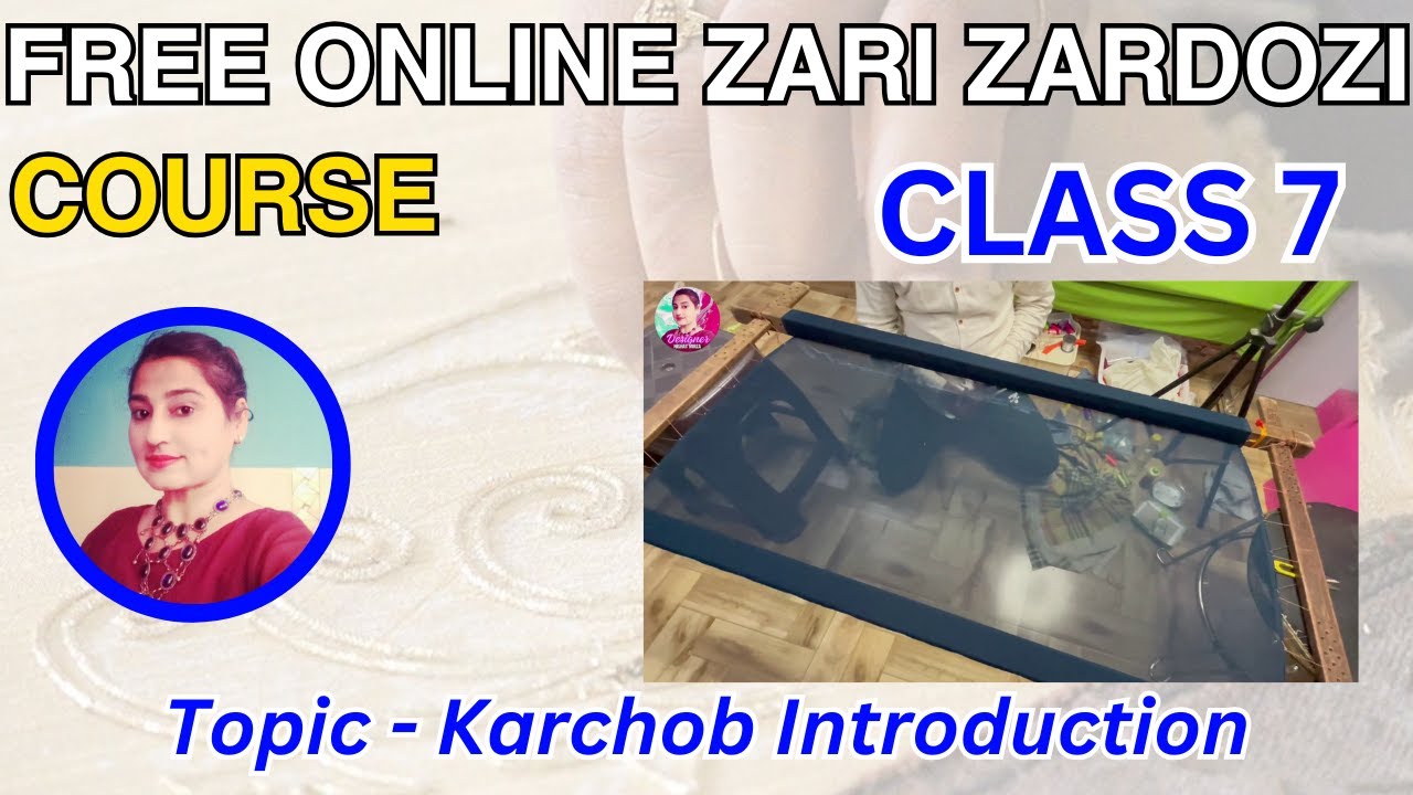 Free Online Zari Zardozi Embroidery Course: Class 7 - Karchob ...