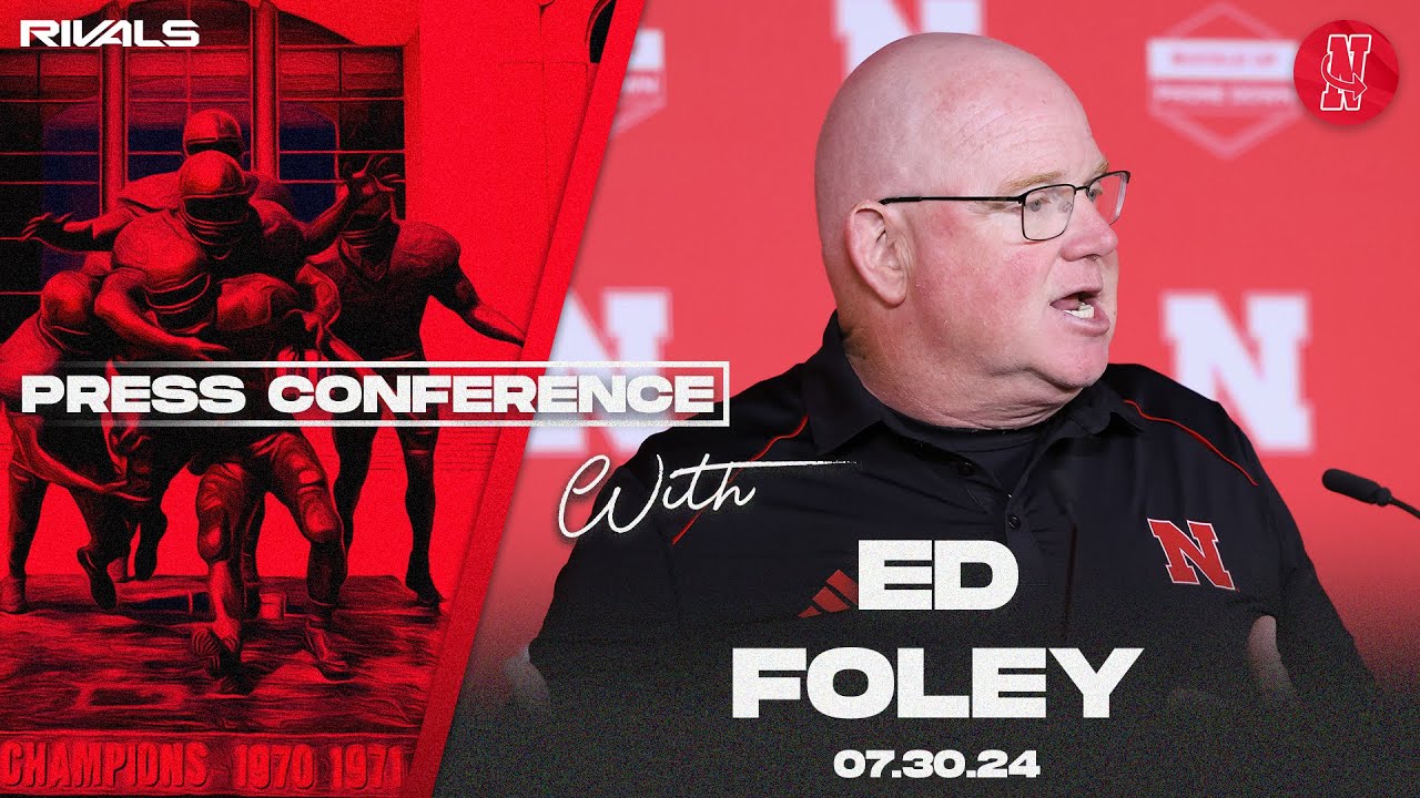 Nebraska Football: Ed Foley fall camp press conference (July 30, 2024 ...