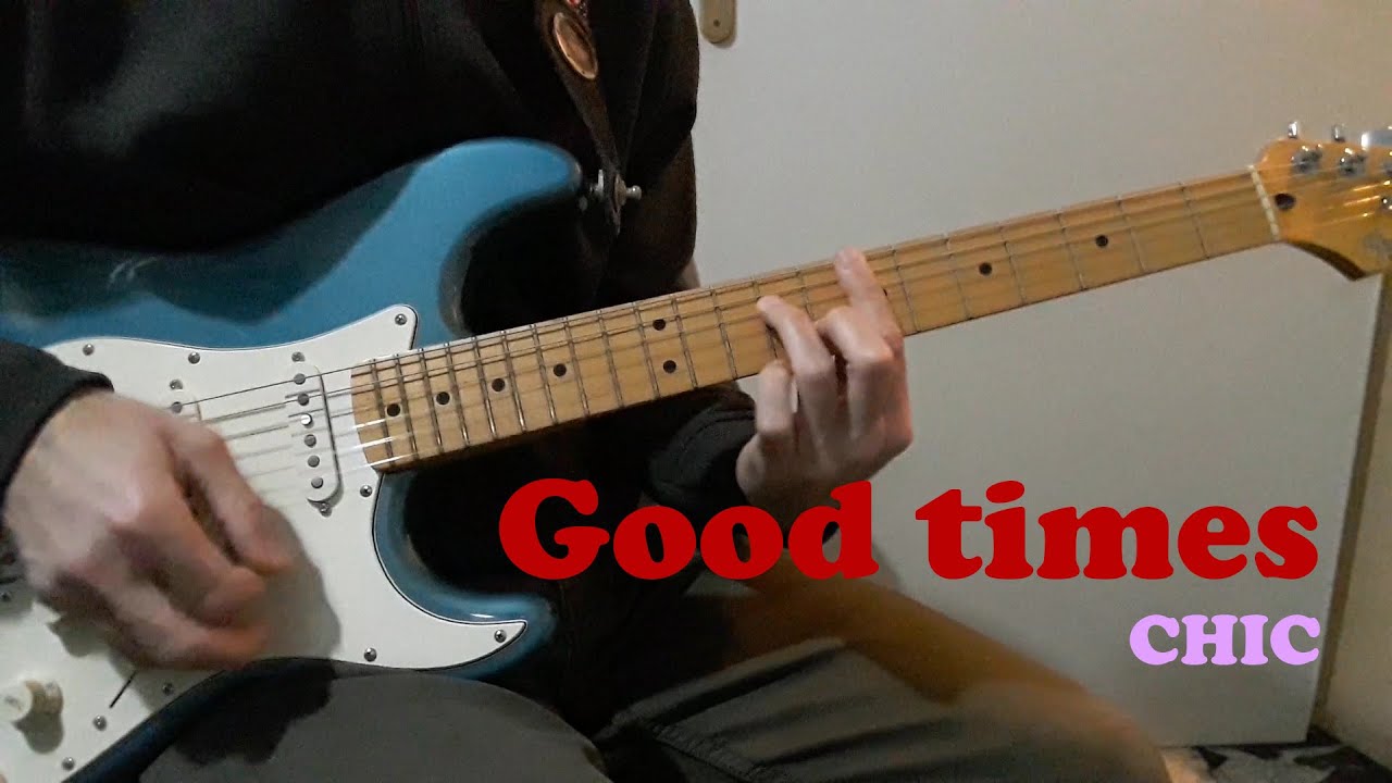 "Good times" rhythmic guitar - Le Chic - YouTube