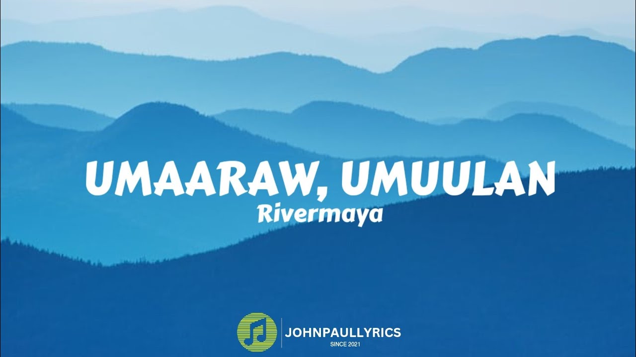 Umaaraw, Umuulan - Rivermaya | Lyrics Video - YouTube