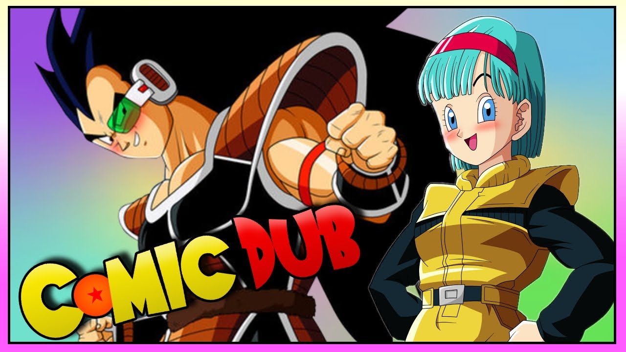 WATCH OUT Vegeta Raditz LIKES Bulma Too || Dragon Ball Comic Dub - YouTube