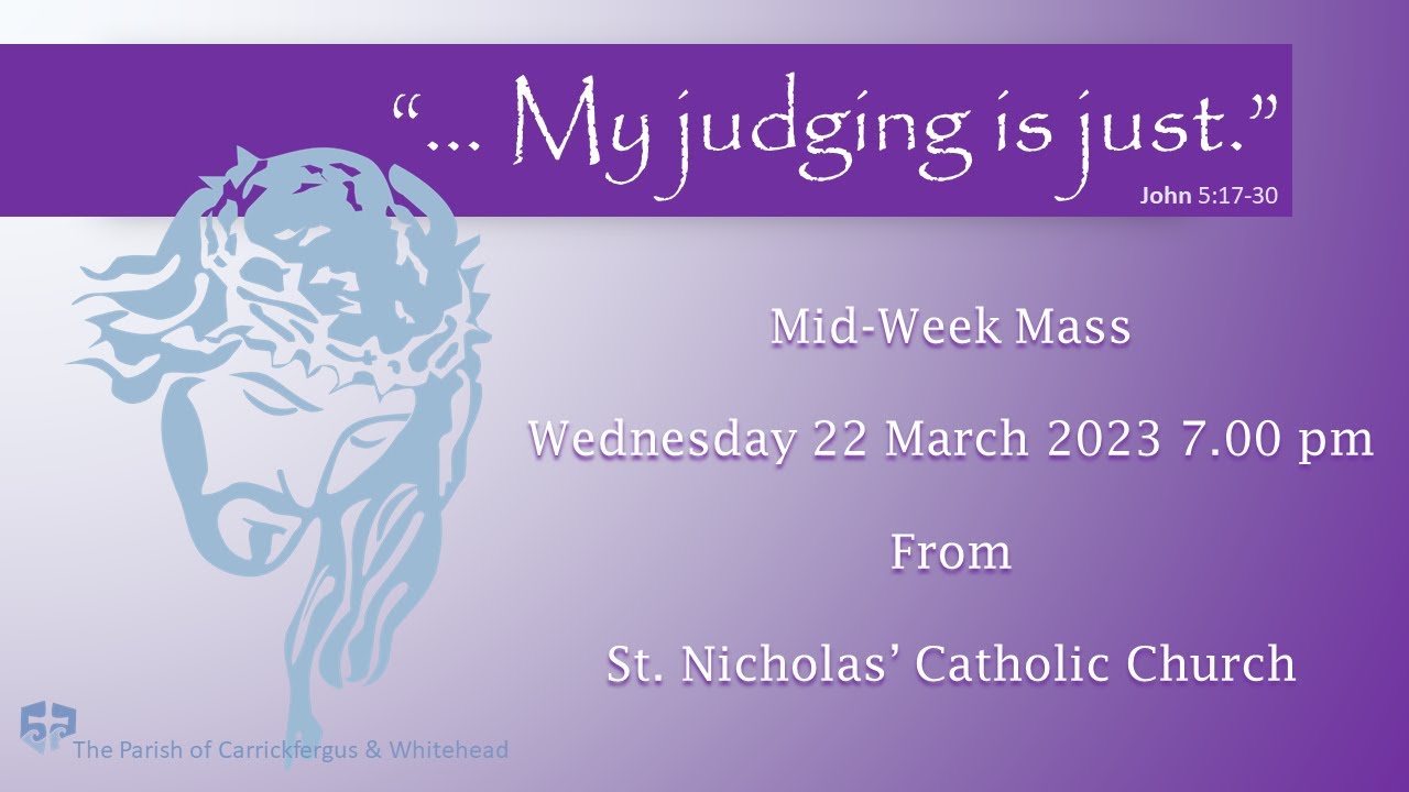 Mid-Week Mass - St. Nicholas' Catholic Church, Carrickfergus - 22nd ...