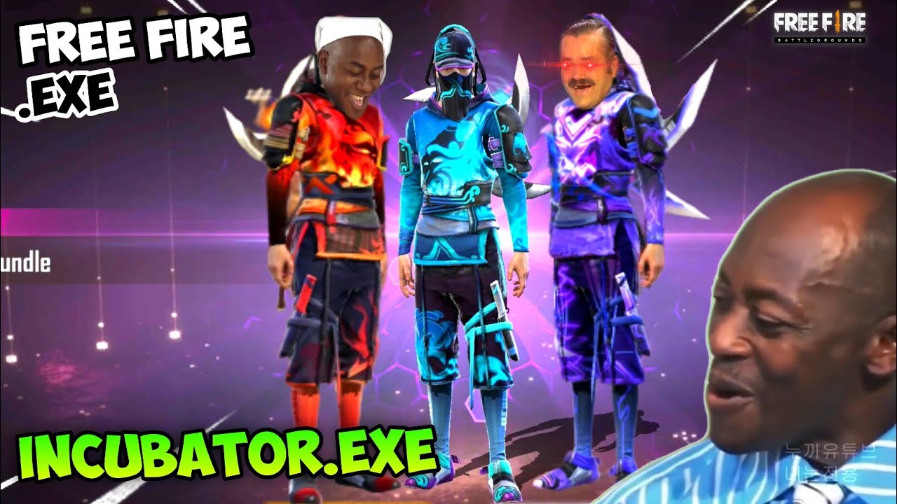 FREE FIRE.EXE - INCUBATOR.EXE (ff exe) - YouTube