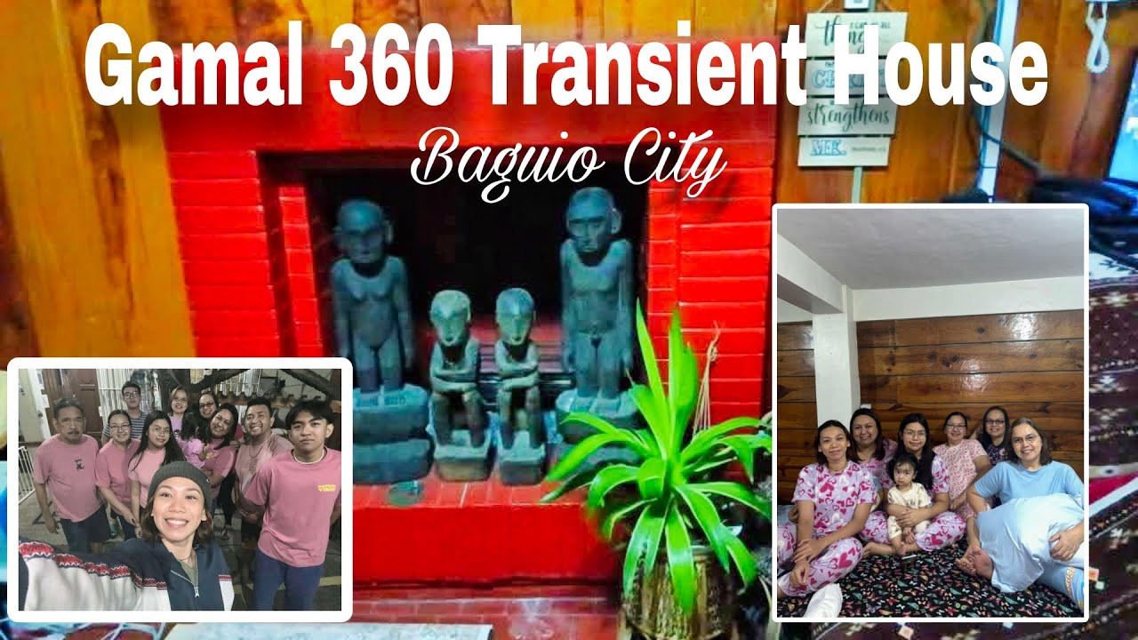 GAMAL 360 || TRANSIENT HOUSE || BAGUIO CITY || WHERE WE STAYED ...