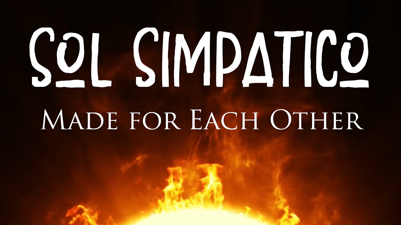 Made for Each Other - Sol Simpatico - YouTube