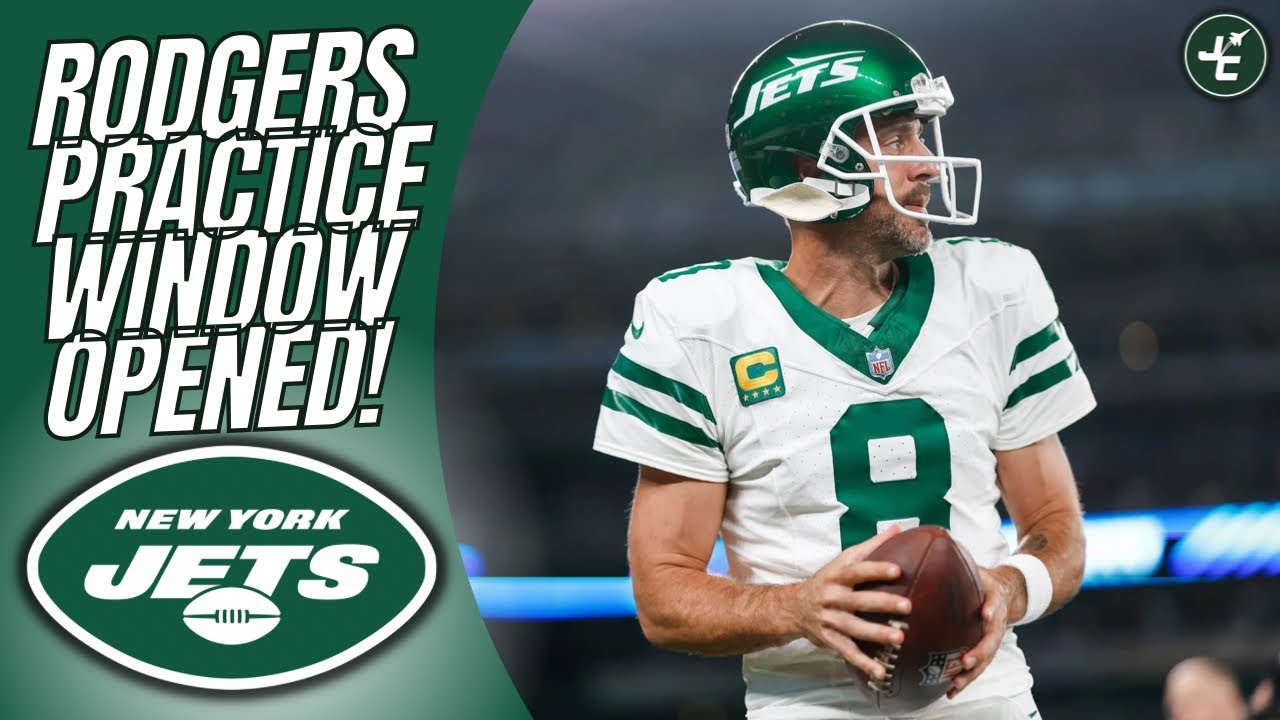 BREAKING: Aaron Rodgers Practice Window OPENED By The New York Jets ...