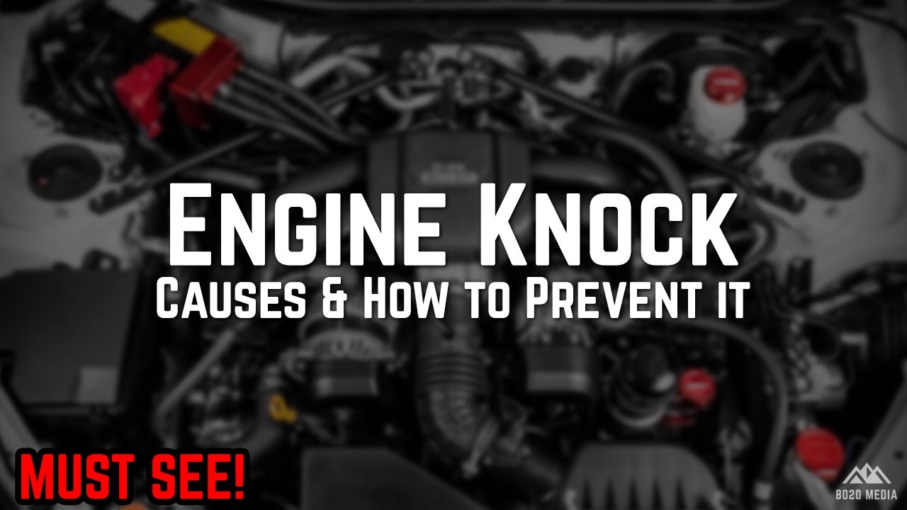 What is Engine Knock? | 7 Common Causes & Ways to Prevent it! - YouTube