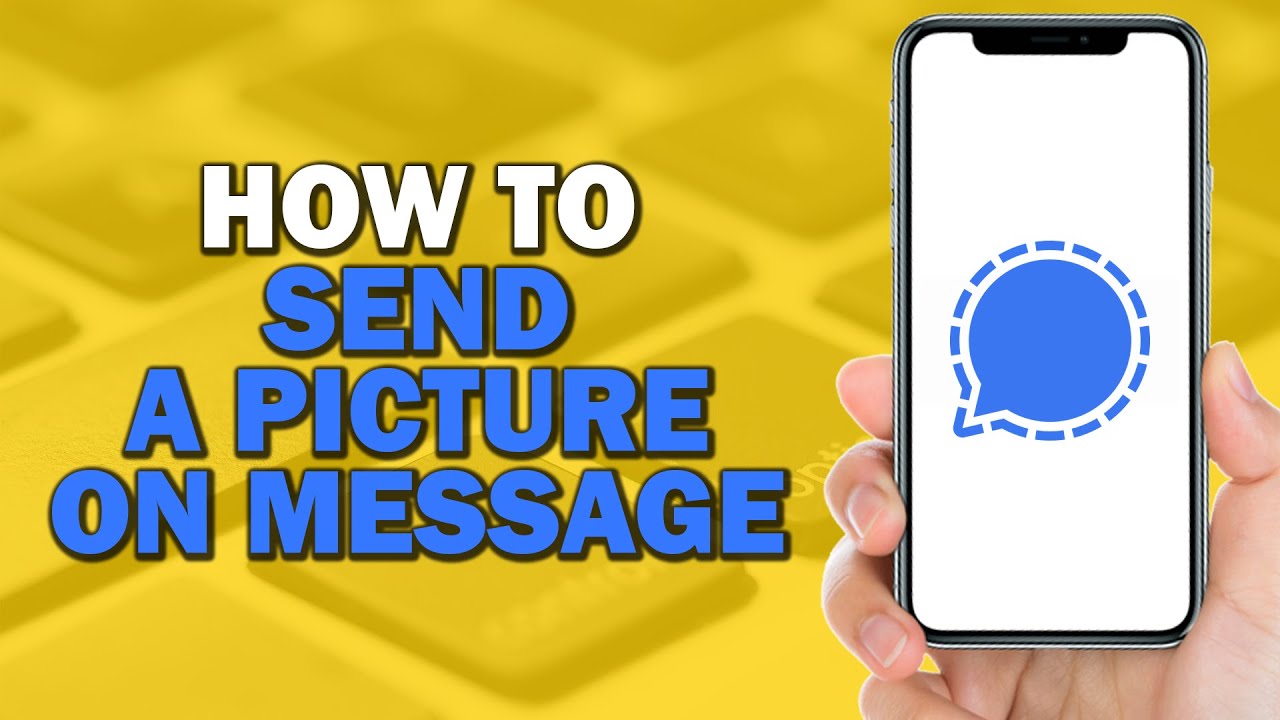 How To Send A Picture On Message On Signal App (Quick Tutorial) - YouTube