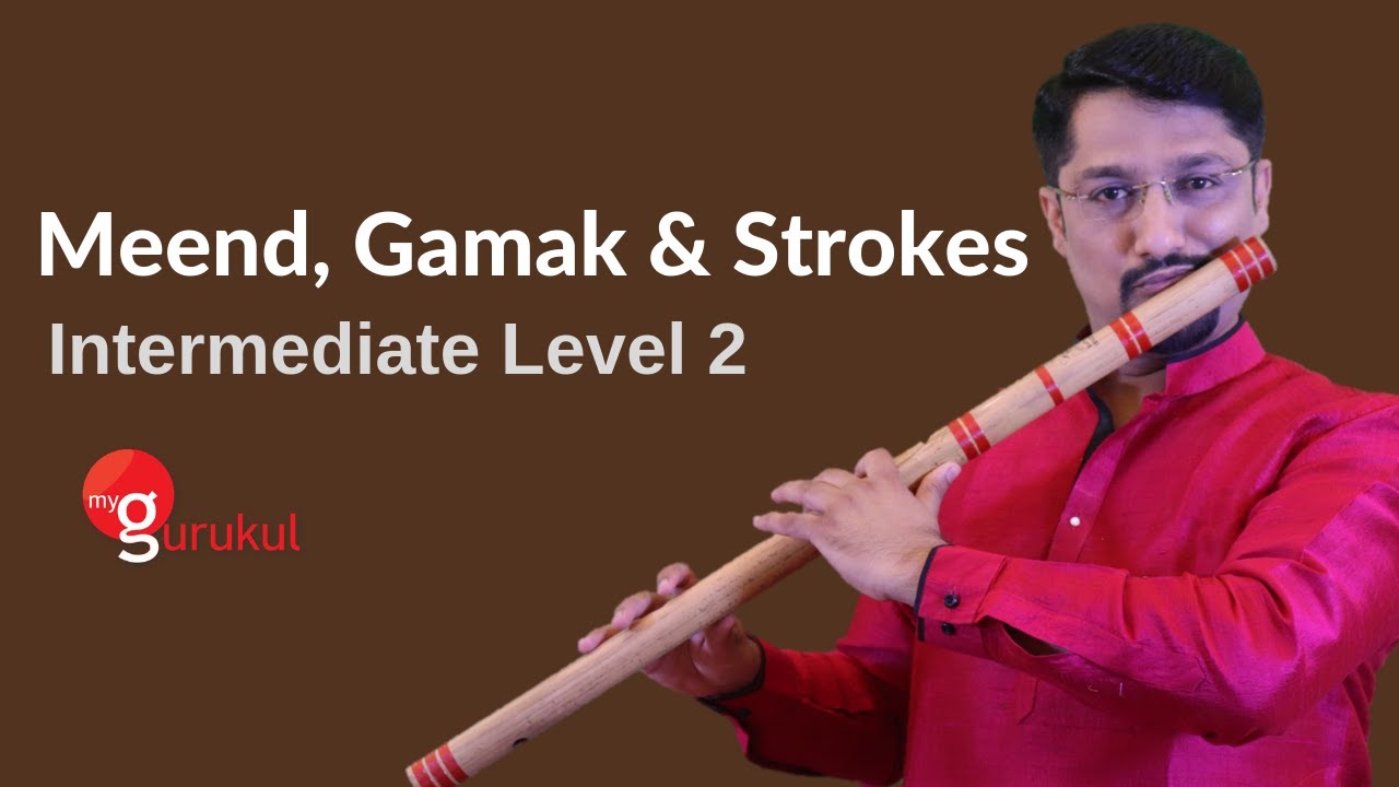 Intermediate Level 2 - Meend, Gamak and Strokes | myGurukul App | Learn ...