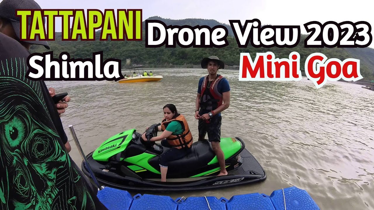 Tattapani Shimla | Drone View 2023|River Rafting in Shimla | Shimla to ...