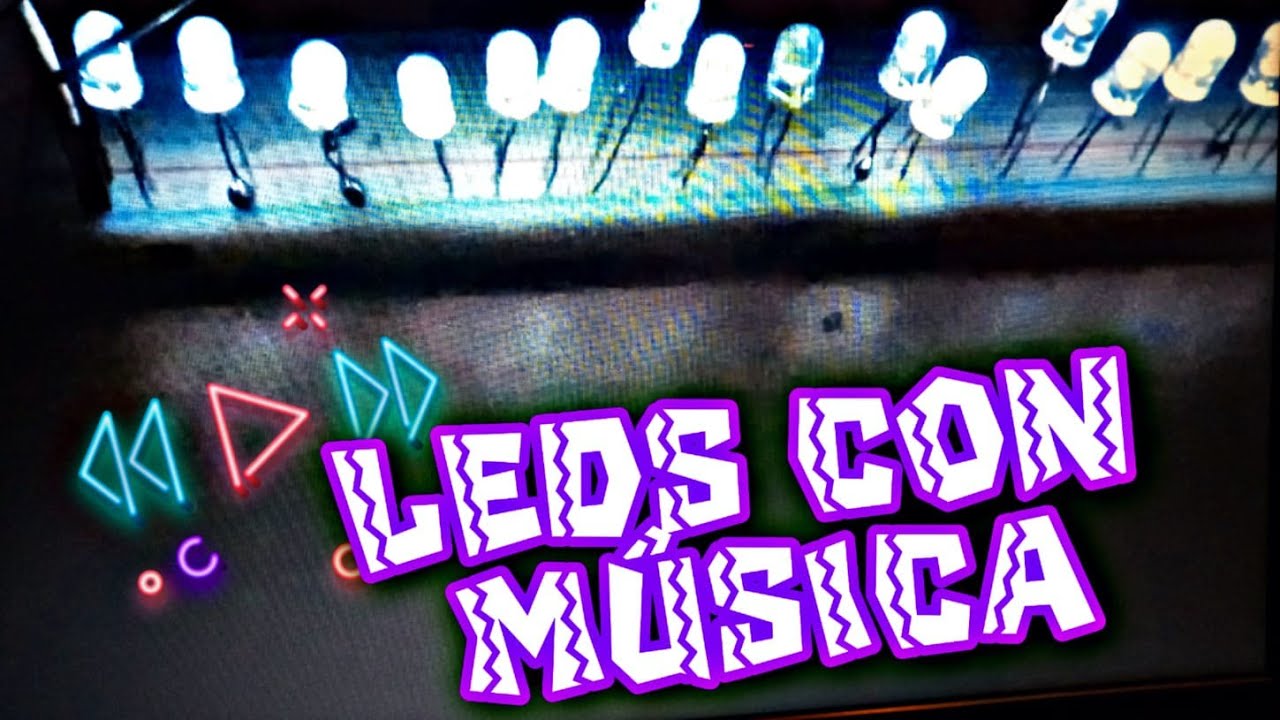 LEDS AUDIORÍTMICOS | LEDs Al Ritmo De La Música | Fácil y Barato | Sin ...