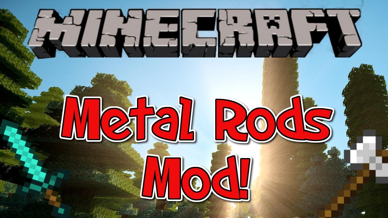 Minecraft 1.5.2 Mod - The Metal Rods Mod - Enhance Vanilla Items! - YouTube