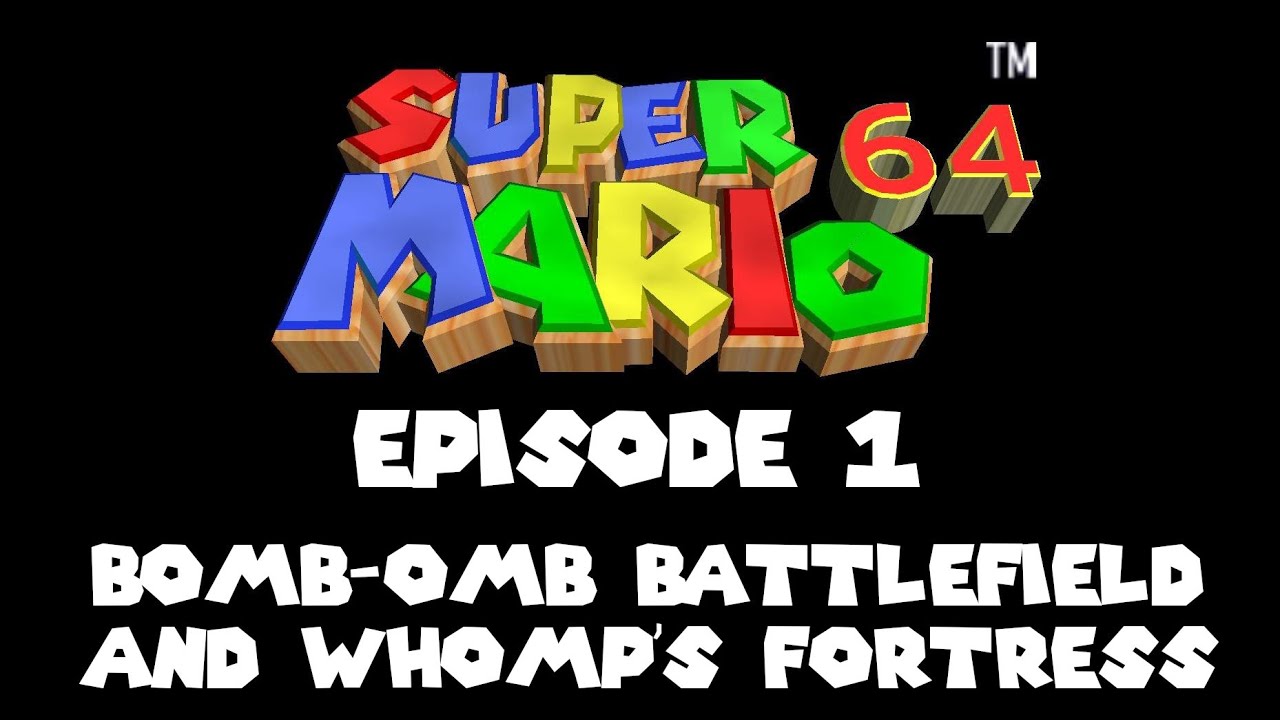 N64: Super Mario 64 - Episode 1: Bom-omb Battlefield and Whomp's ...