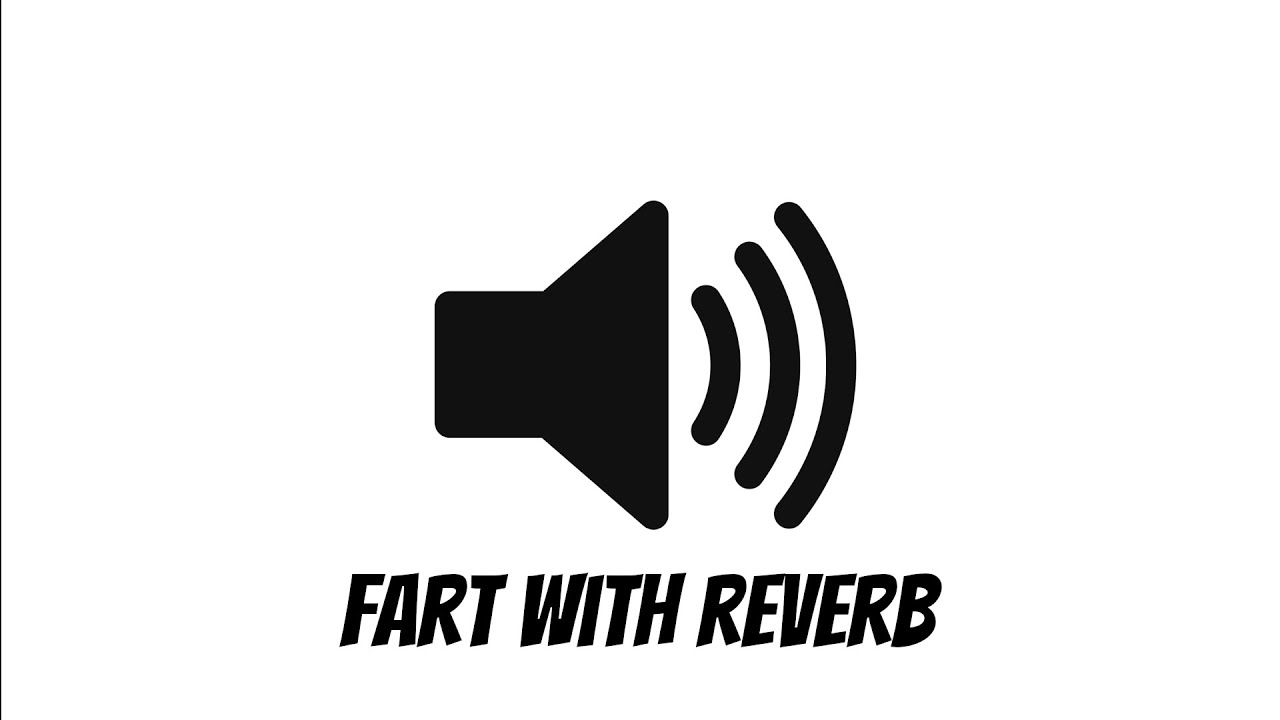 Fart With Reverb Sound Effect - YouTube