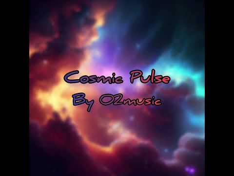 Cosmic Pulse by O2music - YouTube