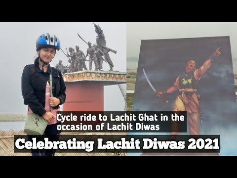 Remembering LACHIT BORPHUKAN on LACHIT DIWAS | Lachit Ghat | Cycle ride ...