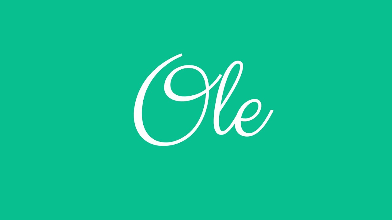 Learn how to Sign the Name Ole Stylishly in Cursive Writing - YouTube