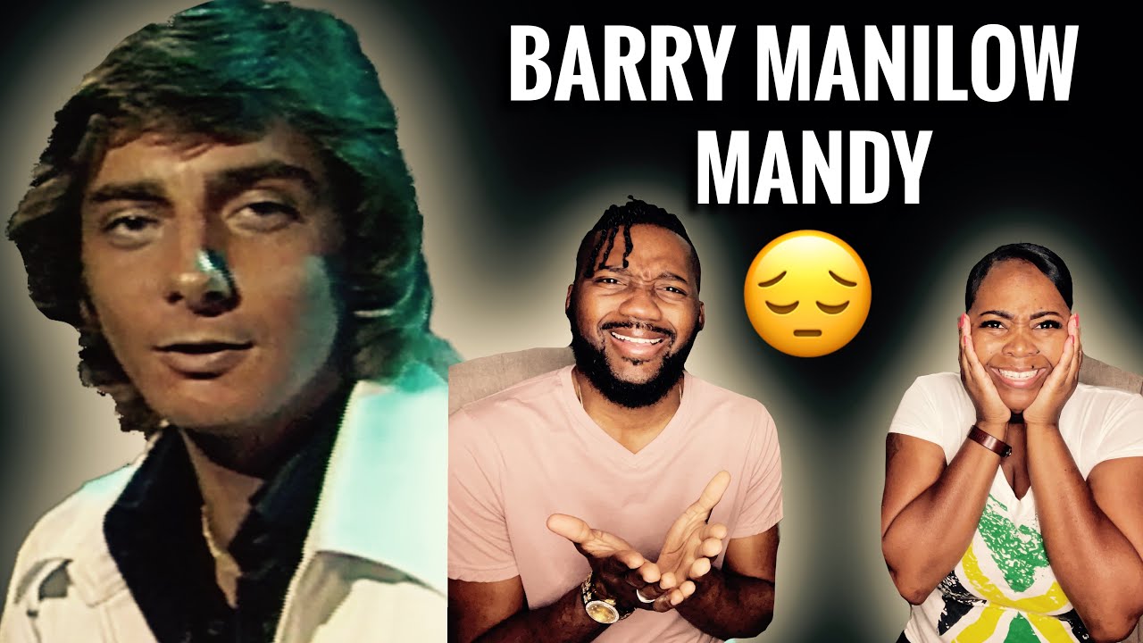 Our Reaction To Barry Manilow “Mandy” INTENSE REACTION😔 - YouTube