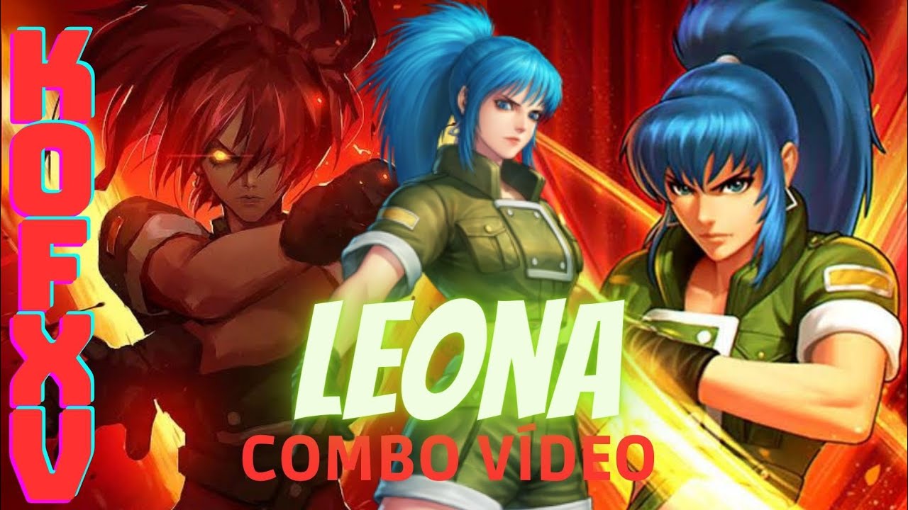 KOF XV - LEONA - COMBO VÍDEO [1.63] - YouTube