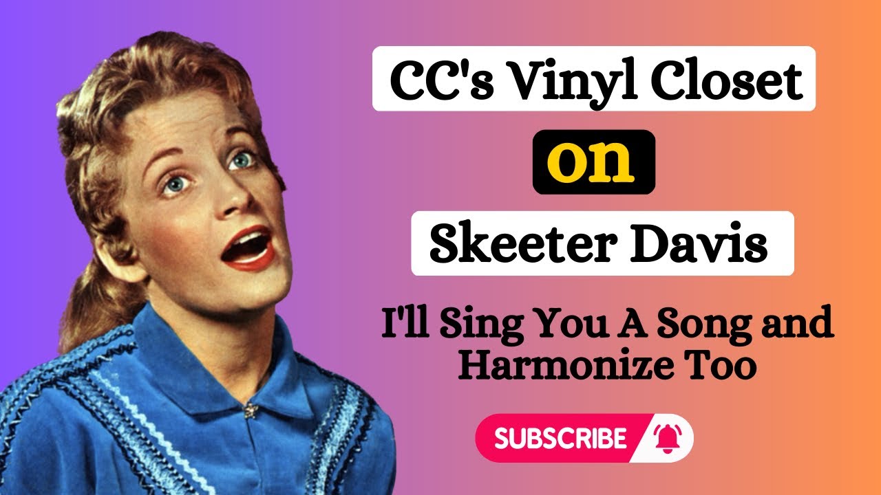 CC's Vinyl Closet on Skeeter Davis: I'll Sing You A Song and Harmonize ...