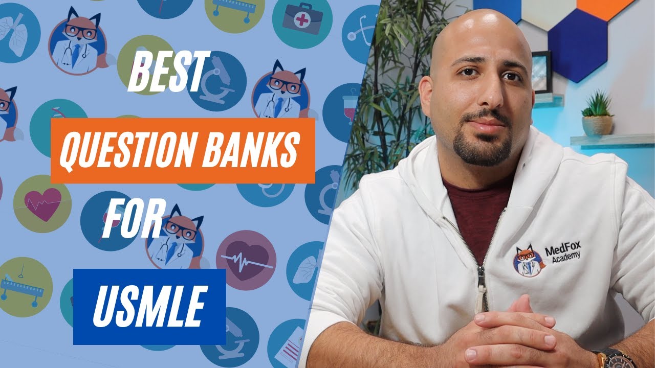 Best Question Banks for USMLE Step 1 and Step 2 CK | MedFox Academy ...