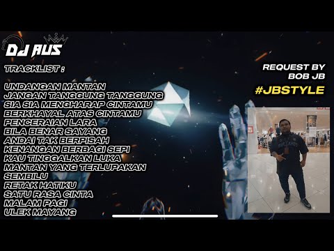 UNDANGAN MANTAN DUGEM NONSTOP REQ BY BOB JB - DJ Aus