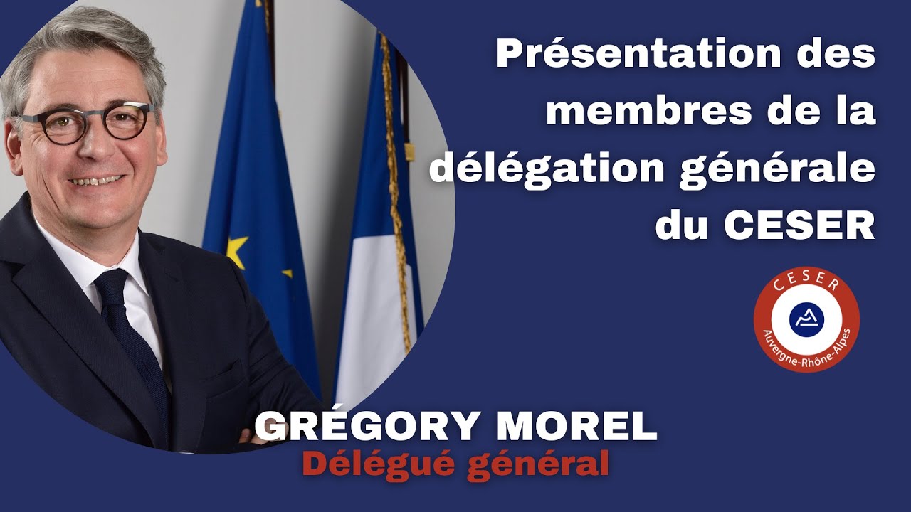 Présentation délégation générale du CESER AURA : Grégory Morel 🎬🎙️ - YouTube