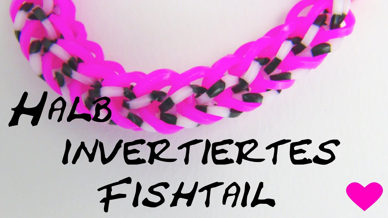 Rainbow Loom Half Inverted Fishtail Bracelet Halb Invertiertes Fishgrät ...