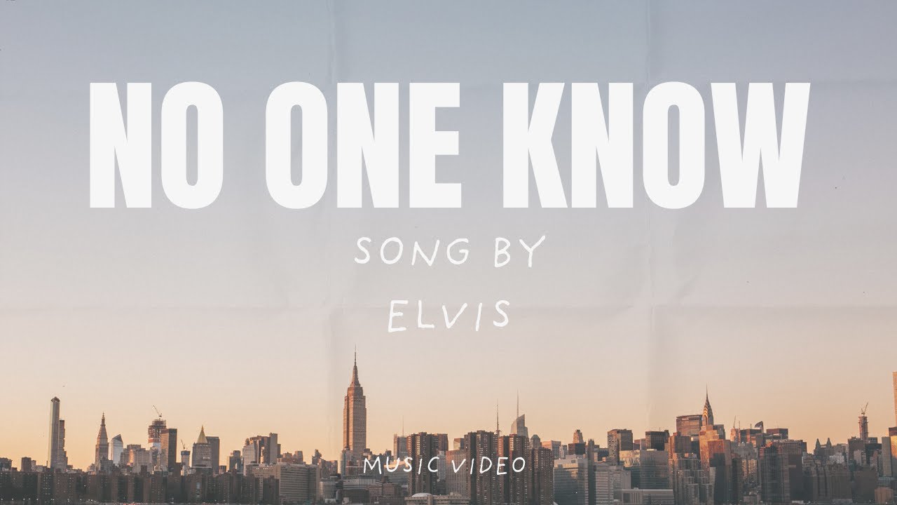 No One Know - Elvis - YouTube