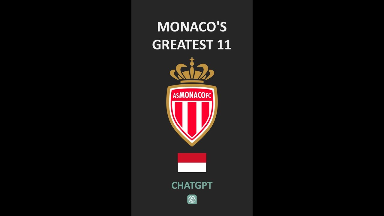 ⚽ Monaco's Greatest 11 According to ChatGPT #ligue1 #asmonaco - YouTube