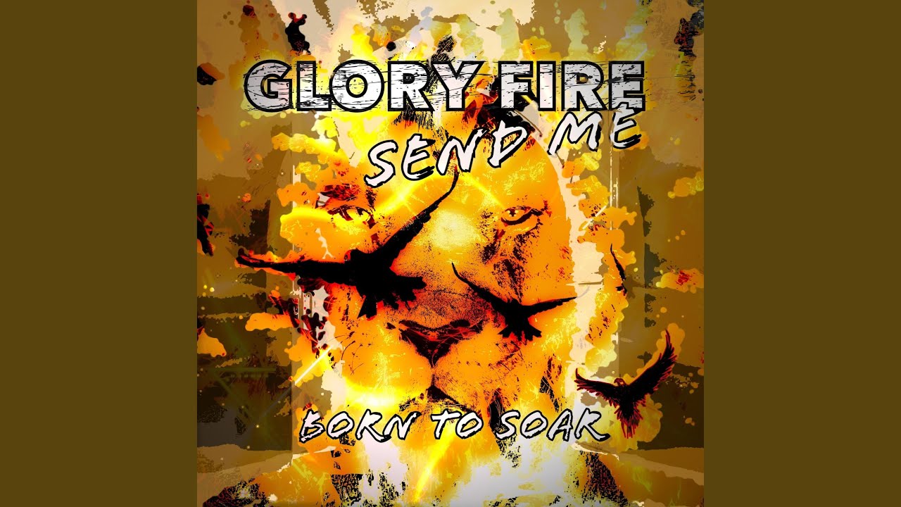Glory Fire (Send Me) - YouTube