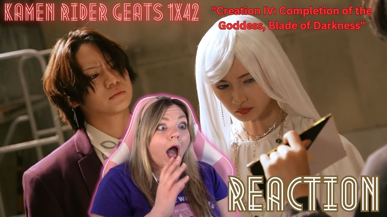 Kamen Rider Geats 1x42 "Creation IV: Completion of the Goddess, Blade ...