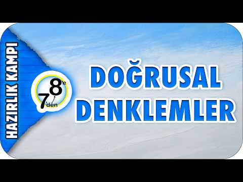 Doğrusal Denklemler 📘 7'den 8'e Hazırlık Kampı #78MAT5 #2026